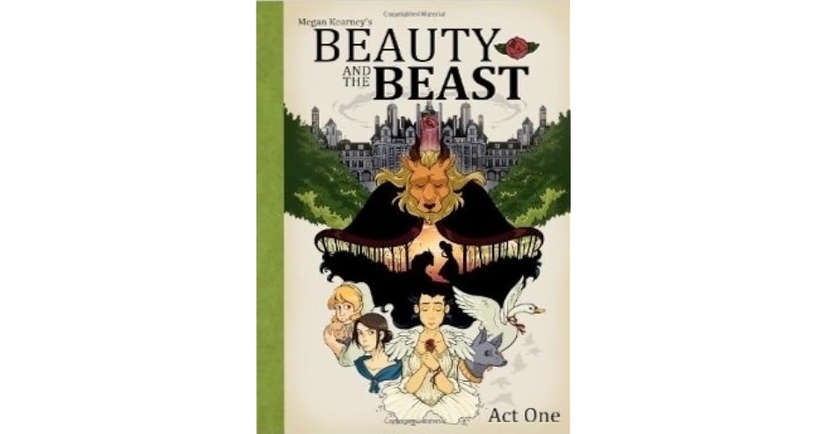 Beauty and the Beast: Act One by Megan Kearney