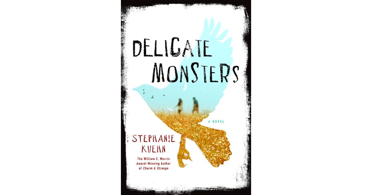 Delicate Monsters by Stephanie Kuehn