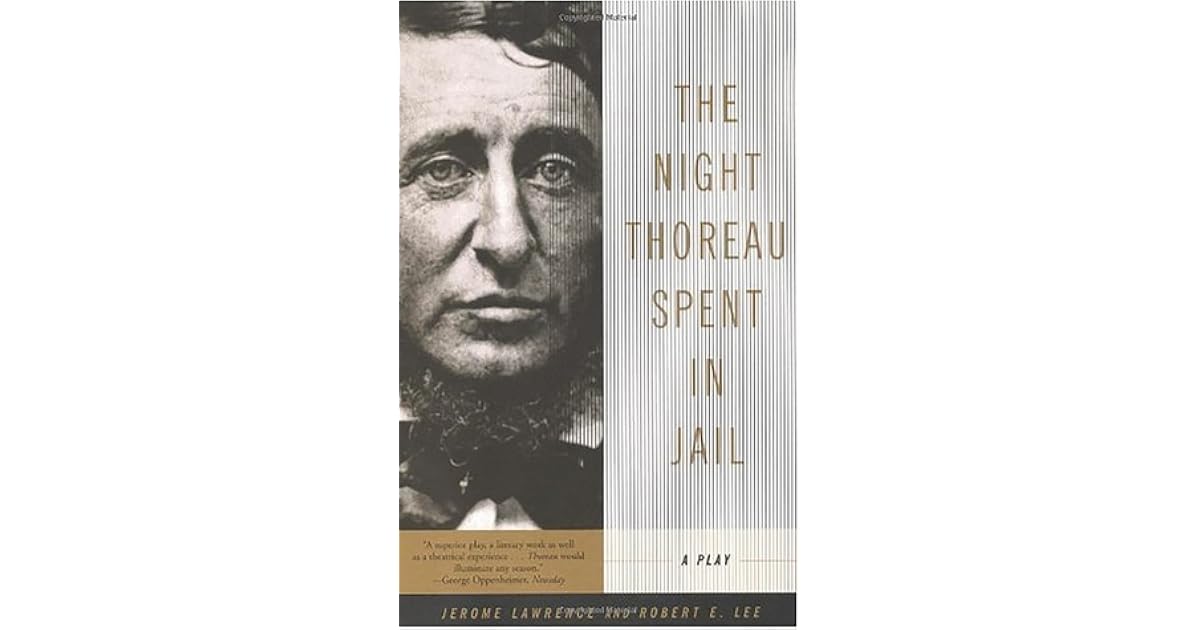 The Night Thoreau Spent in Jail by Jerome Lawrence