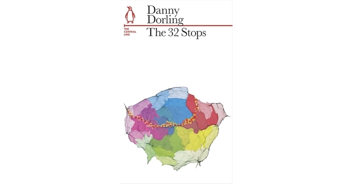 The 32 Stops: The Central Line by Danny Dorling