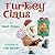 Turkey Trouble by Wendi Silvano