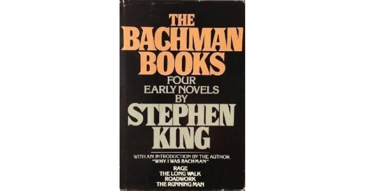 The Bachman Books: Four Early Novels by Stephen King by Richard Bachman
