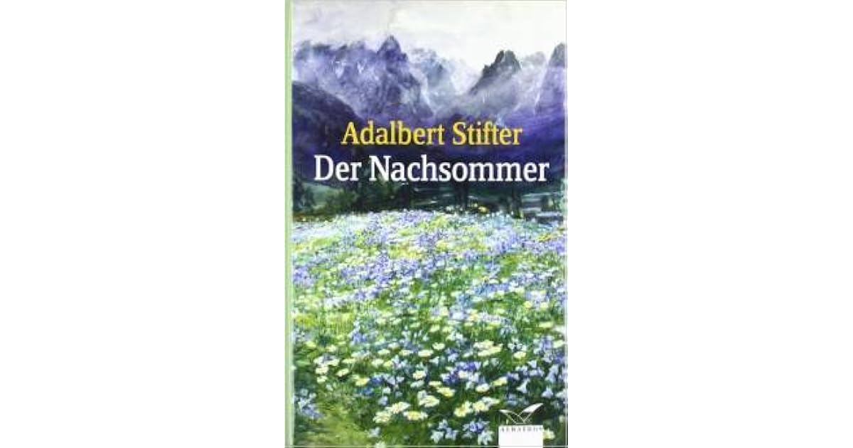 Der Nachsommer by Adalbert Stifter