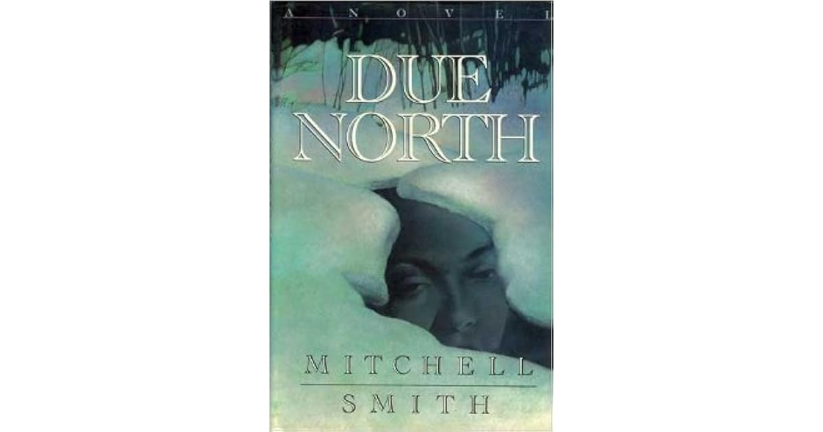 Due North by Mitchell Smith