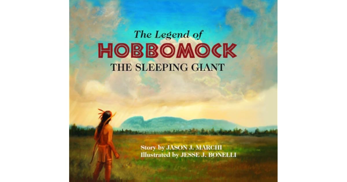 The Legend of Hobbomock, the Sleeping Giant by Jason J. Marchi