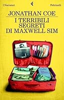 The Terrible Privacy of Maxwell Sim by Jonathan Coe