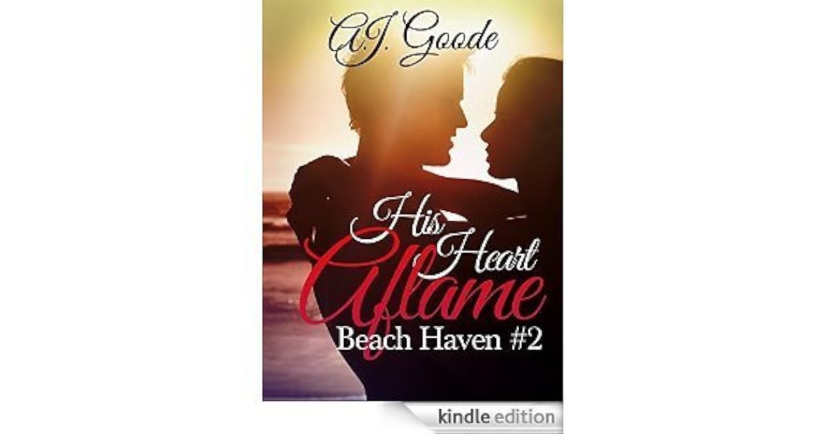 His Heart Aflame by A.J. Goode