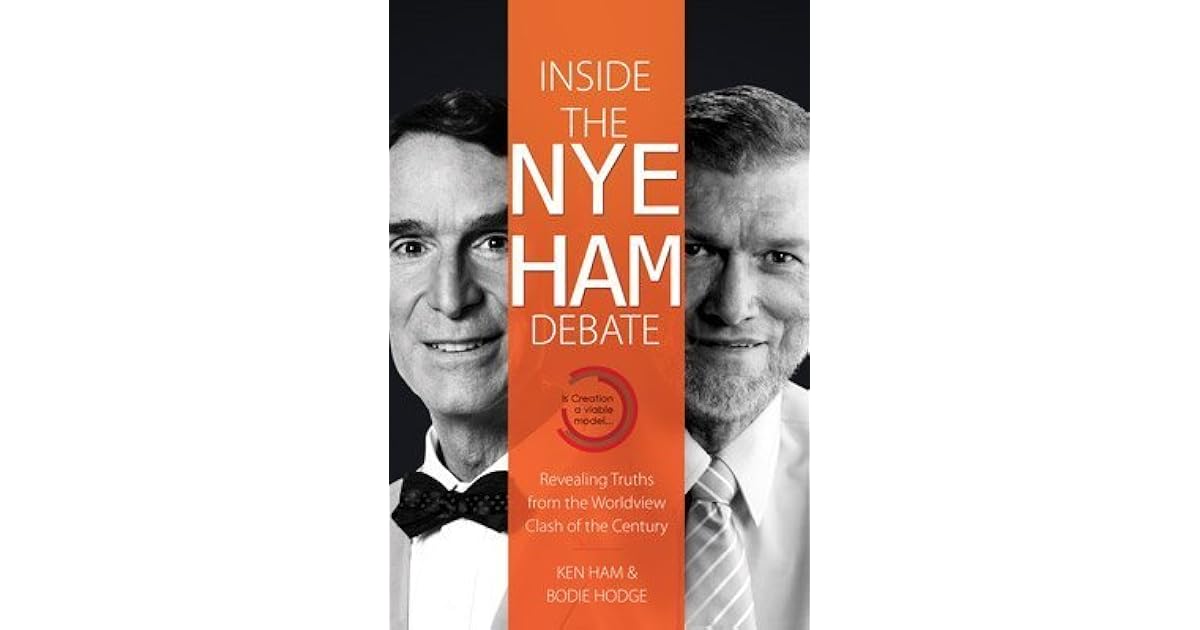 Inside the Nye Ham Debate: Revealing Truths from the Worldview Clash of ...