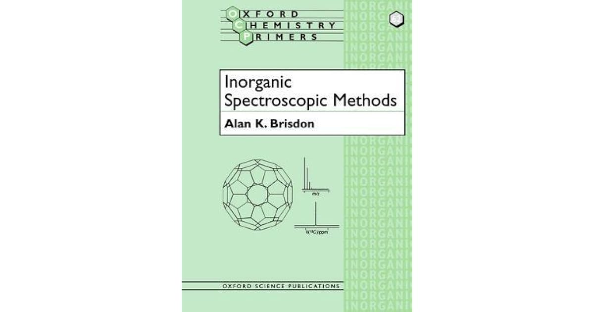 Inorganic Spectroscopic Methods by Alan K. Brisdon