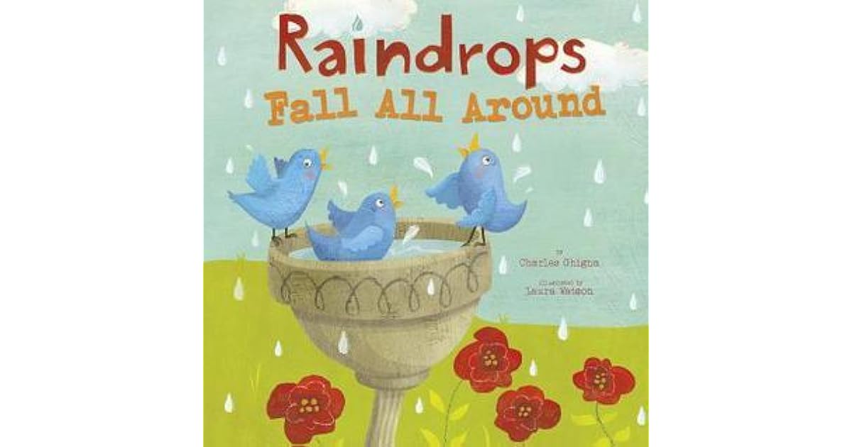 Raindrops Fall All Around by Charles Ghigna