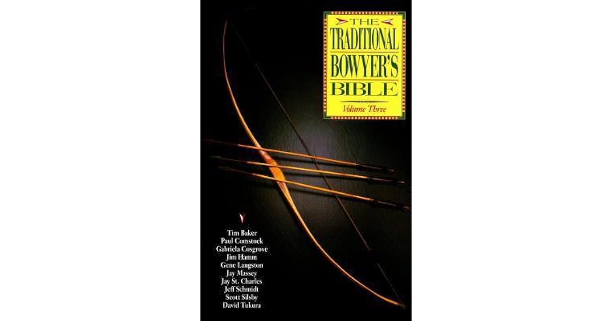 The Traditional Bowyer's Bible, Volume 3 by Jim Hamm