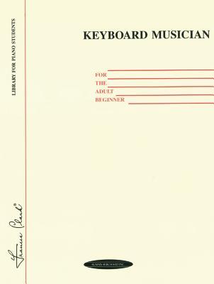 read PDF Keyboard Musician for the Adult Beginner (Frances Clark ...