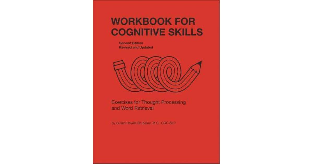 Workbook for Cognitive Skills: Exercises for Thought-processing and ...