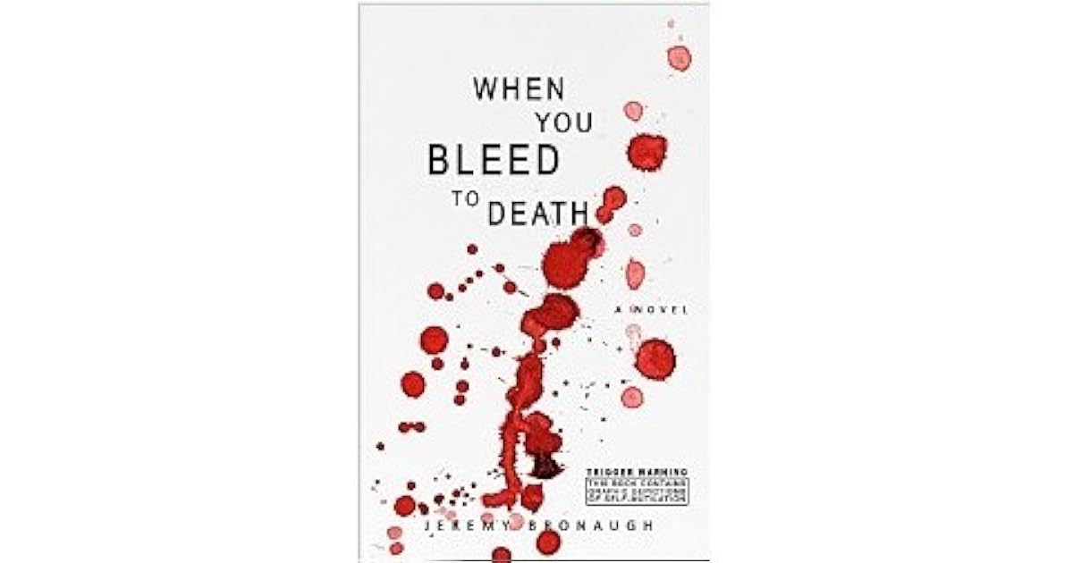 When You Bleed to Death by Jeremy Bronaugh