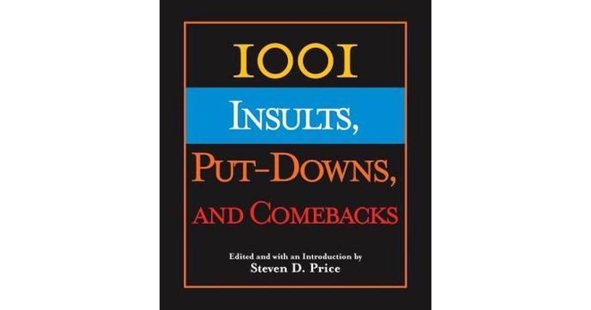 1001 Insults, Put-Downs, and Comebacks by Steven D. Price