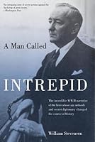 A Man Called Intrepid by William Stevenson
