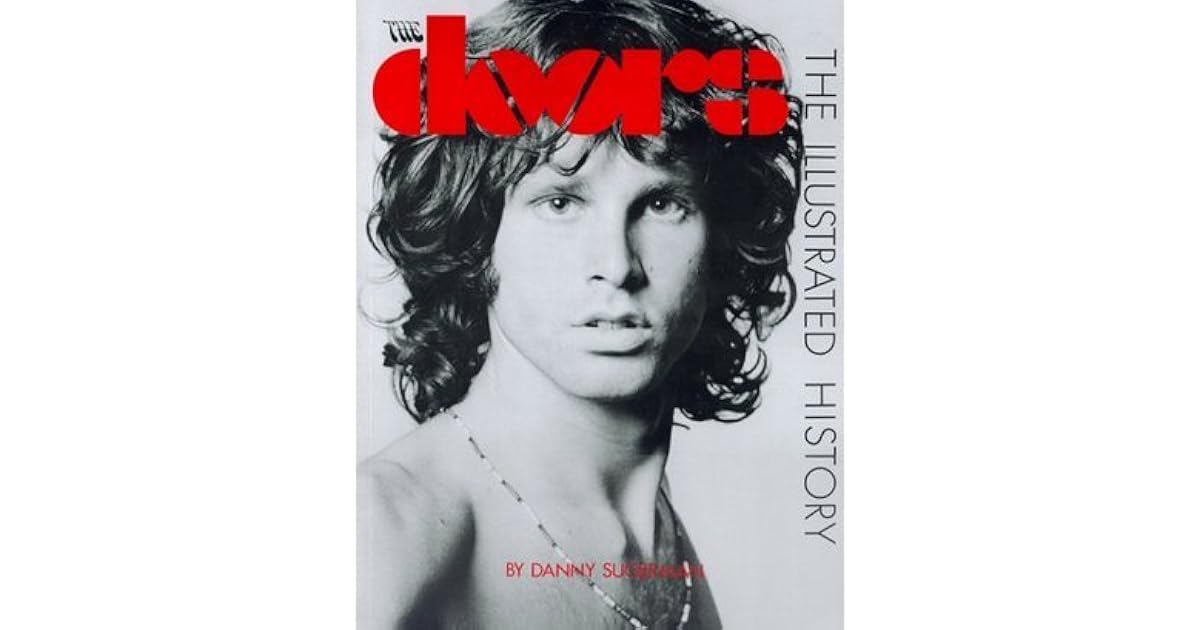 The Doors: The Illustrated History by Danny Sugerman