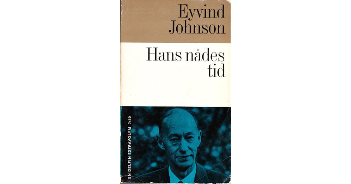 Hans nådes tid by Eyvind Johnson