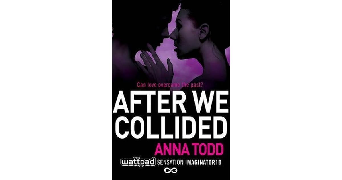 After We Collided (After, #2) by Anna Todd