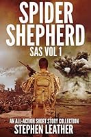 Spider Shepherd: SAS: Volume 1 by Stephen Leather