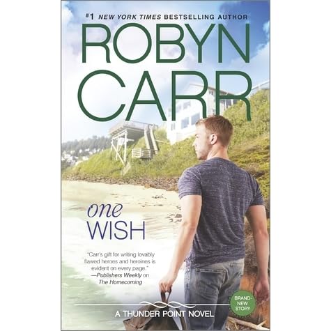One Wish (Thunder Point, #7) by Robyn Carr — Reviews, Discussion ...