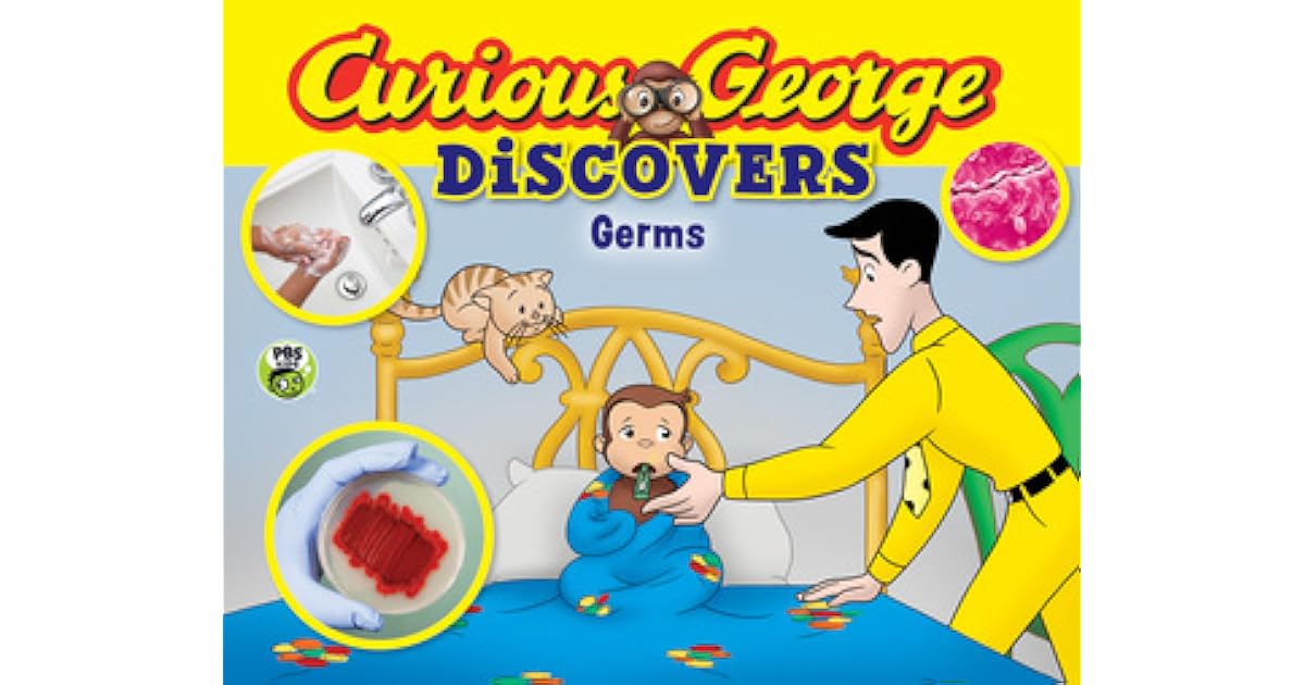 Curious George Discovers Germs by H.A. Rey