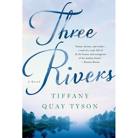 Three Rivers by Tiffany Quay Tyson — Reviews, Discussion, Bookclubs, Lists