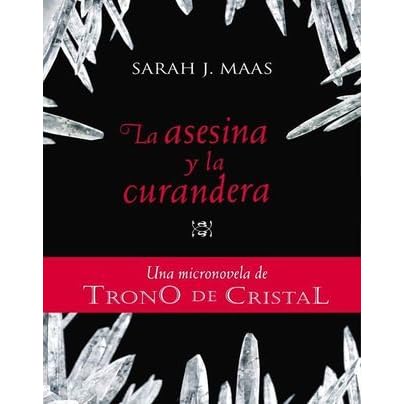 La asesina y la curandera (Trono de Cristal, #0.2) by Sarah J. Maas ...