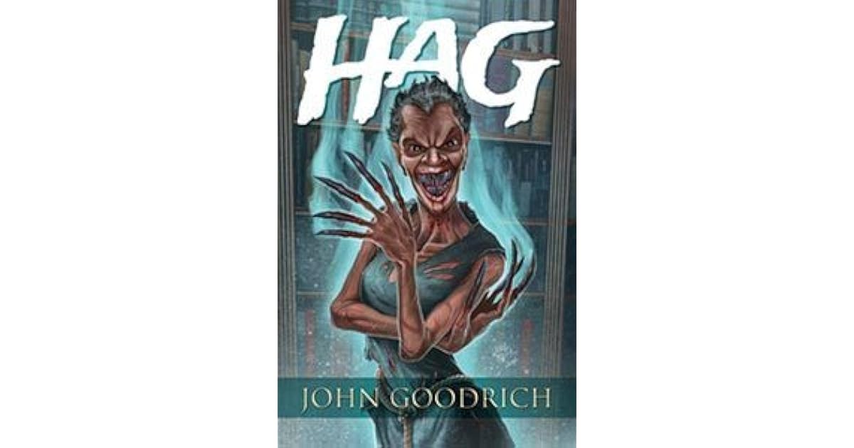 Hag by John Goodrich