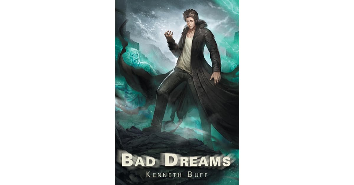Book giveaway for Bad Dreams by Kenneth Buff Feb 12-Feb 20, 2015