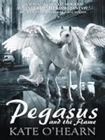 The Flame of Olympus (Pegasus, #1) by Kate O'Hearn