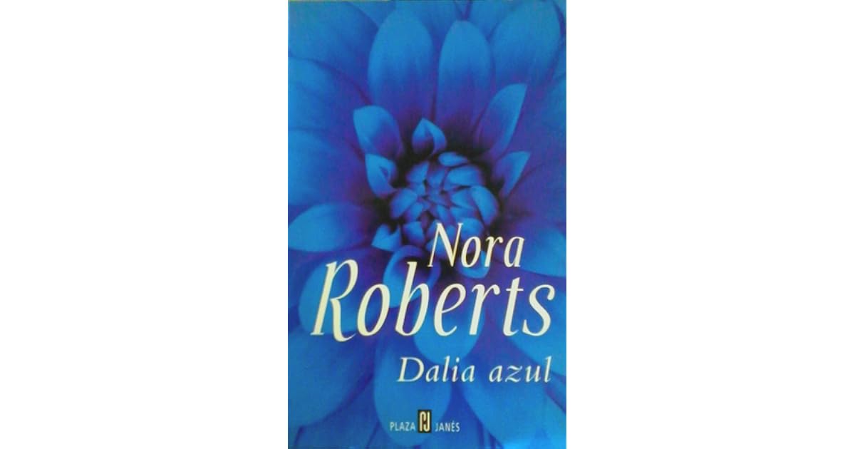Dalia azul (Trilogía del jardín, #1) by Nora Roberts