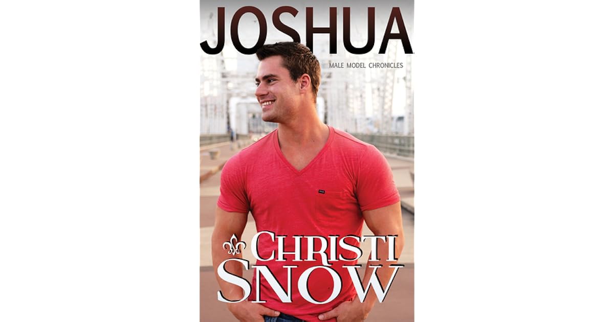 Joshua (Male Model Chronicles #3) by Christi Snow