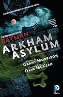 Batman: Arkham Asylum - A Serious House on Serious Earth by Grant Morrison