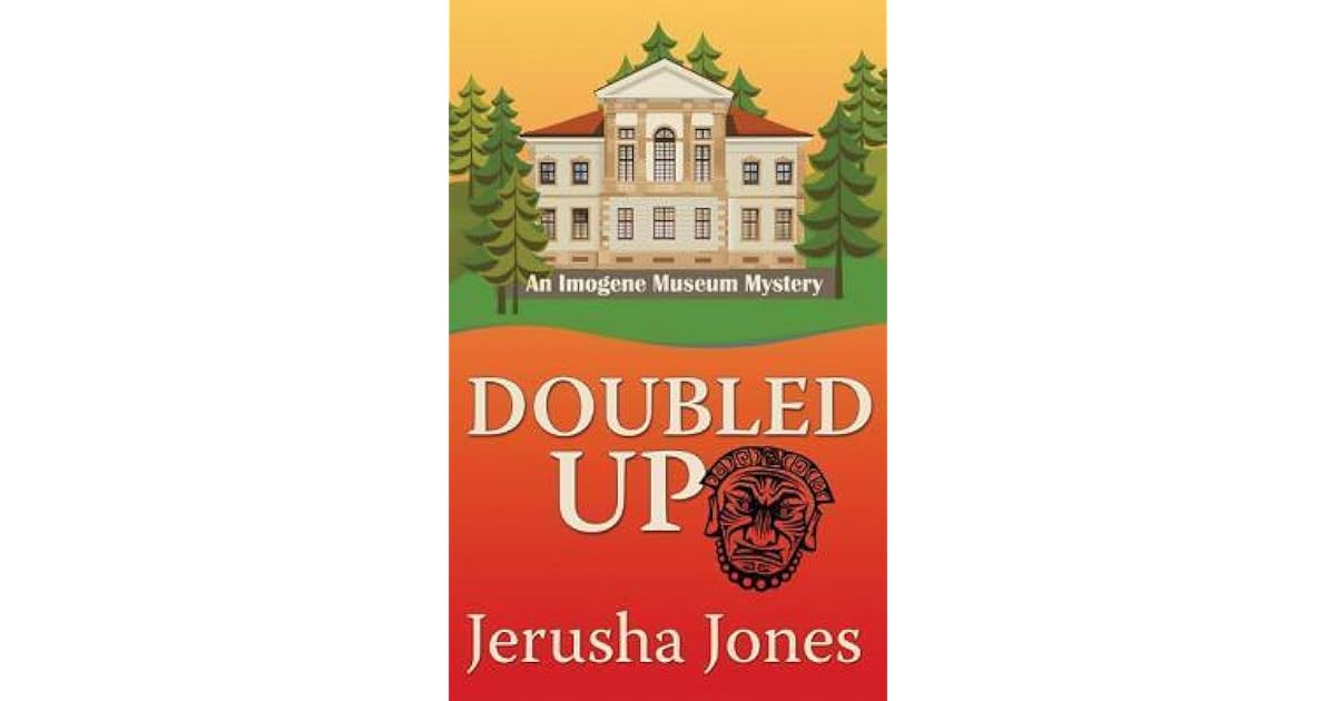 Doubled Up (Imogene Museum Mystery #2) by Jerusha Jones