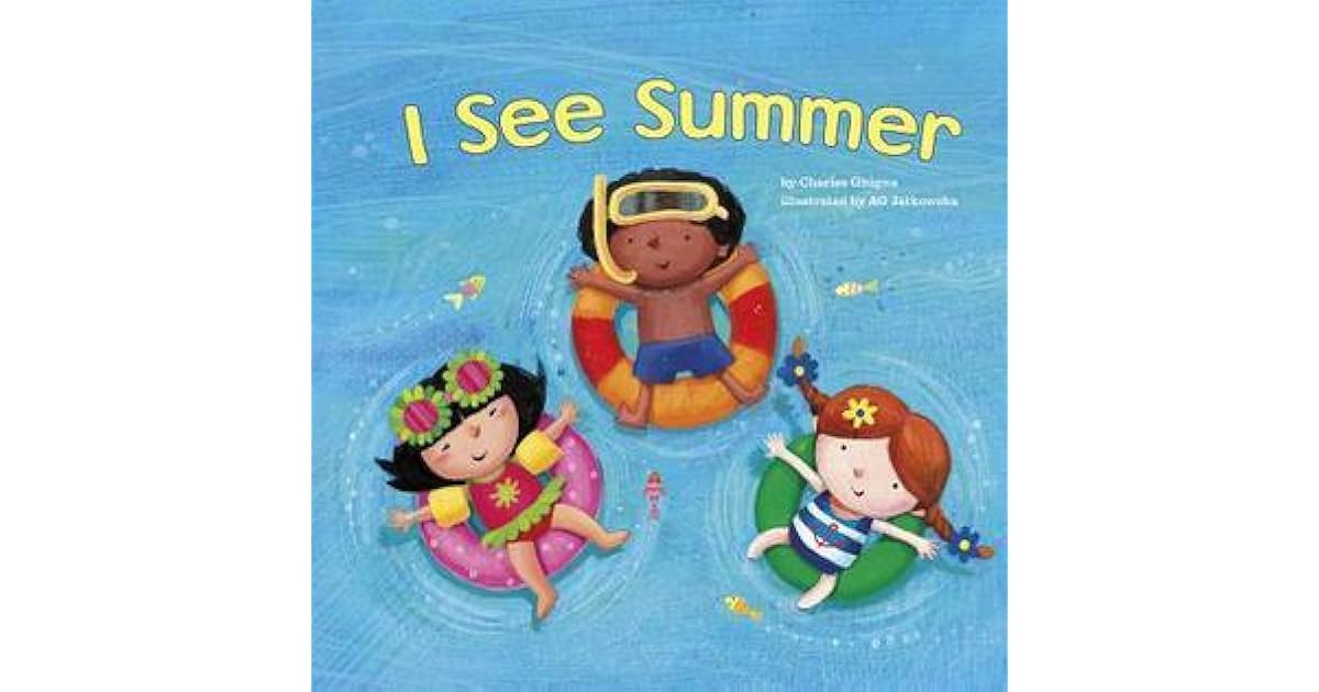 I See Summer by Charles Ghigna