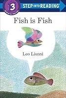 Fish is Fish by Leo Lionni