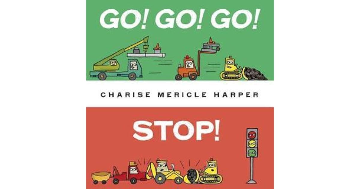 Go! Go! Go! Stop! by Charise Mericle Harper