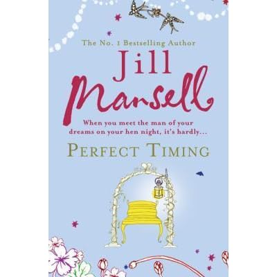 Perfect Timing by Jill Mansell — Reviews, Discussion, Bookclubs, Lists