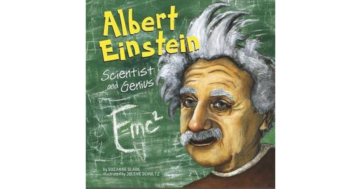 Albert Einstein: Scientist and Genius by Suzanne Slade