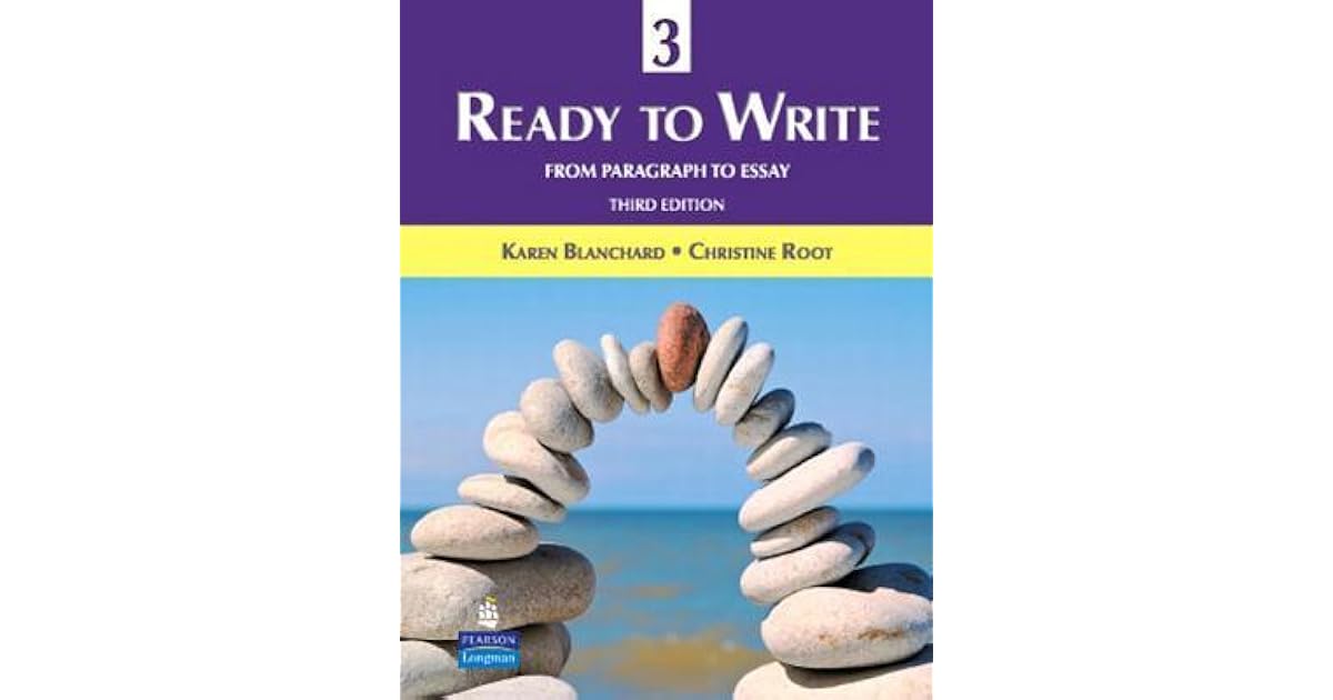 Ready to Write 3: From Paragraph to Essay by Karen Blanchard