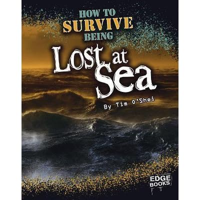 How to Survive Being Lost at Sea by Tim O'Shei — Reviews, Discussion ...
