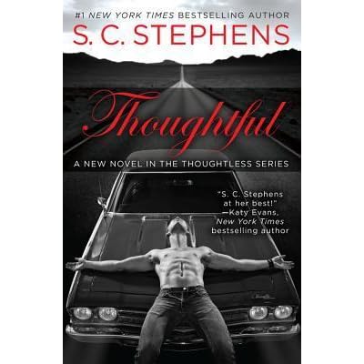 Thoughtful by S.C. Stephens — Reviews, Discussion, Bookclubs, Lists