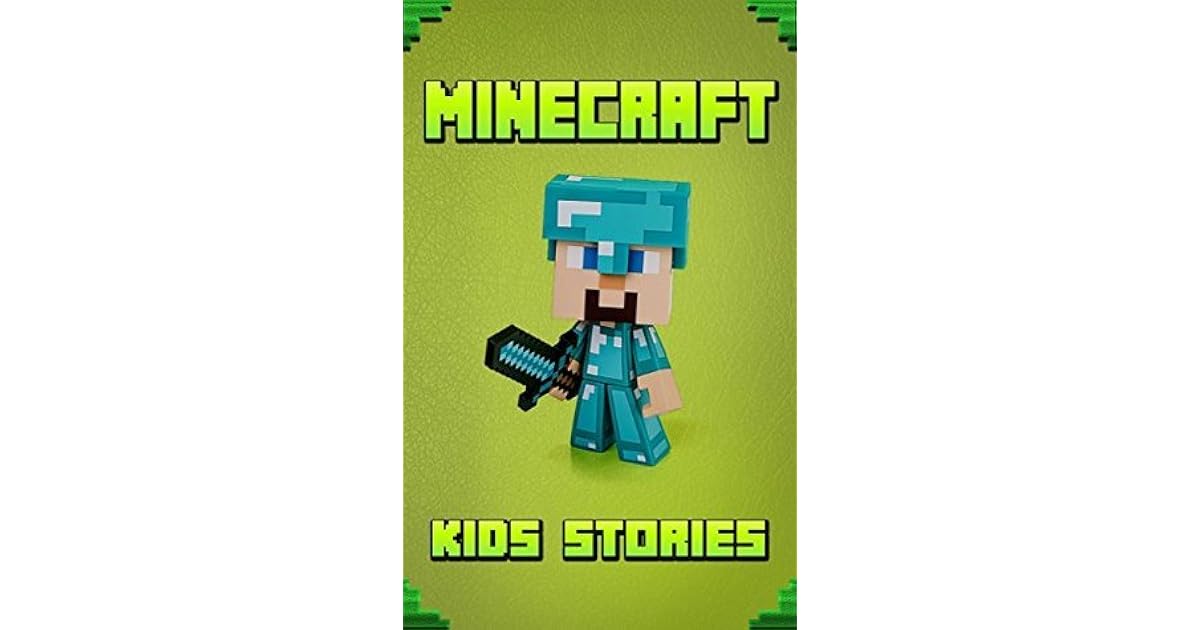 Kids Stories For Minecraft: Awesome Minecraft Short Stories For Kids ...
