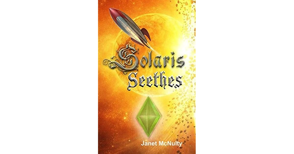 Solaris Seethes (Solaris Saga Book 1) by Janet McNulty