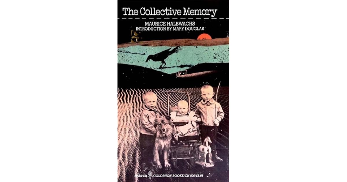 The Collective Memory by Maurice Halbwachs