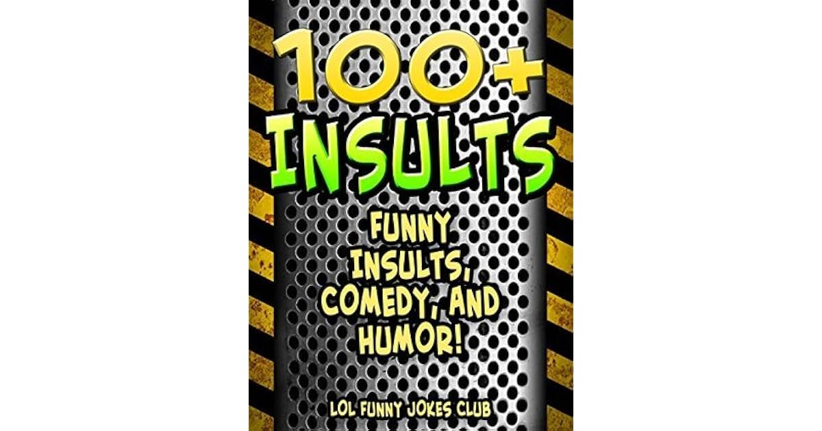 INSULTS!: 100+ Funny Insults, Comedy, and Humor! by Various