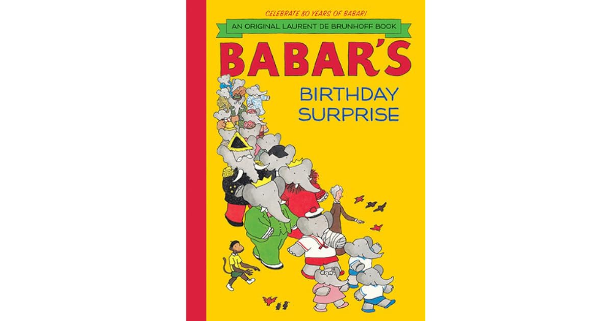 Babar's Birthday Surprise by Laurent de Brunhoff