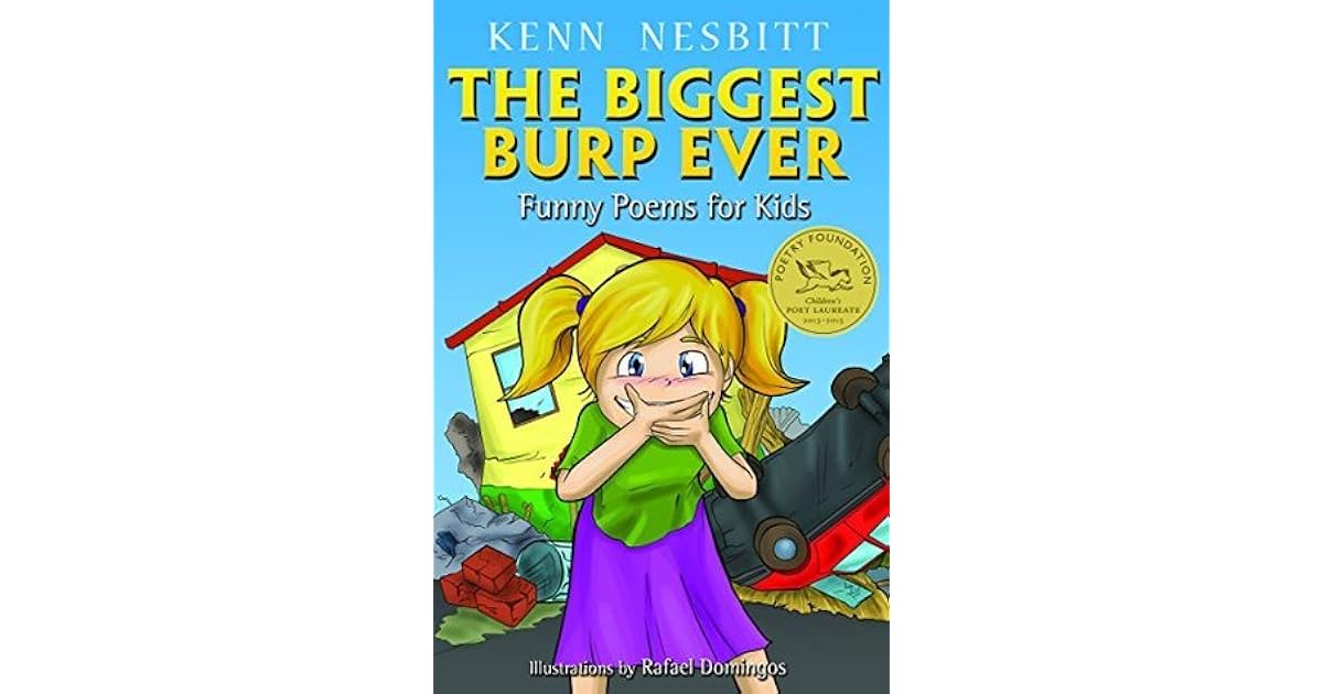 The Biggest Burp Ever: Funny Poems for Kids by Kenn Nesbitt