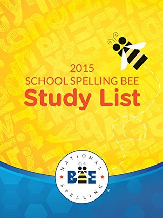 The 2015 Scripps National Spelling Bee School Spelling Bee Study List ...